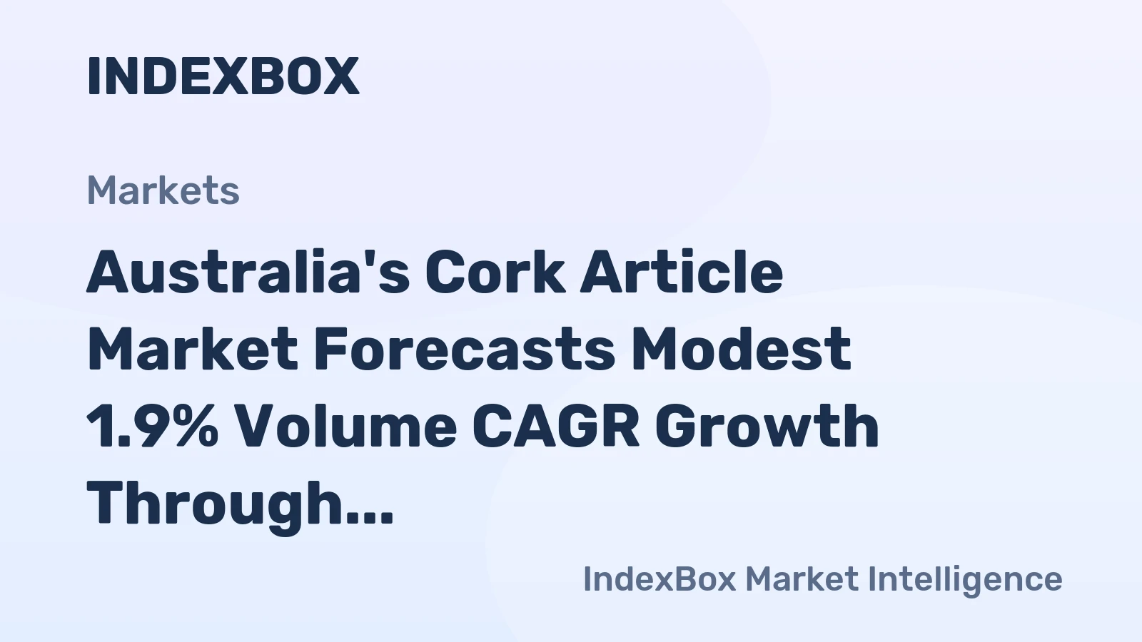 Australia's Cork Article Market Forecasts Modest 1.9% Volume CAGR Growth Through 2035