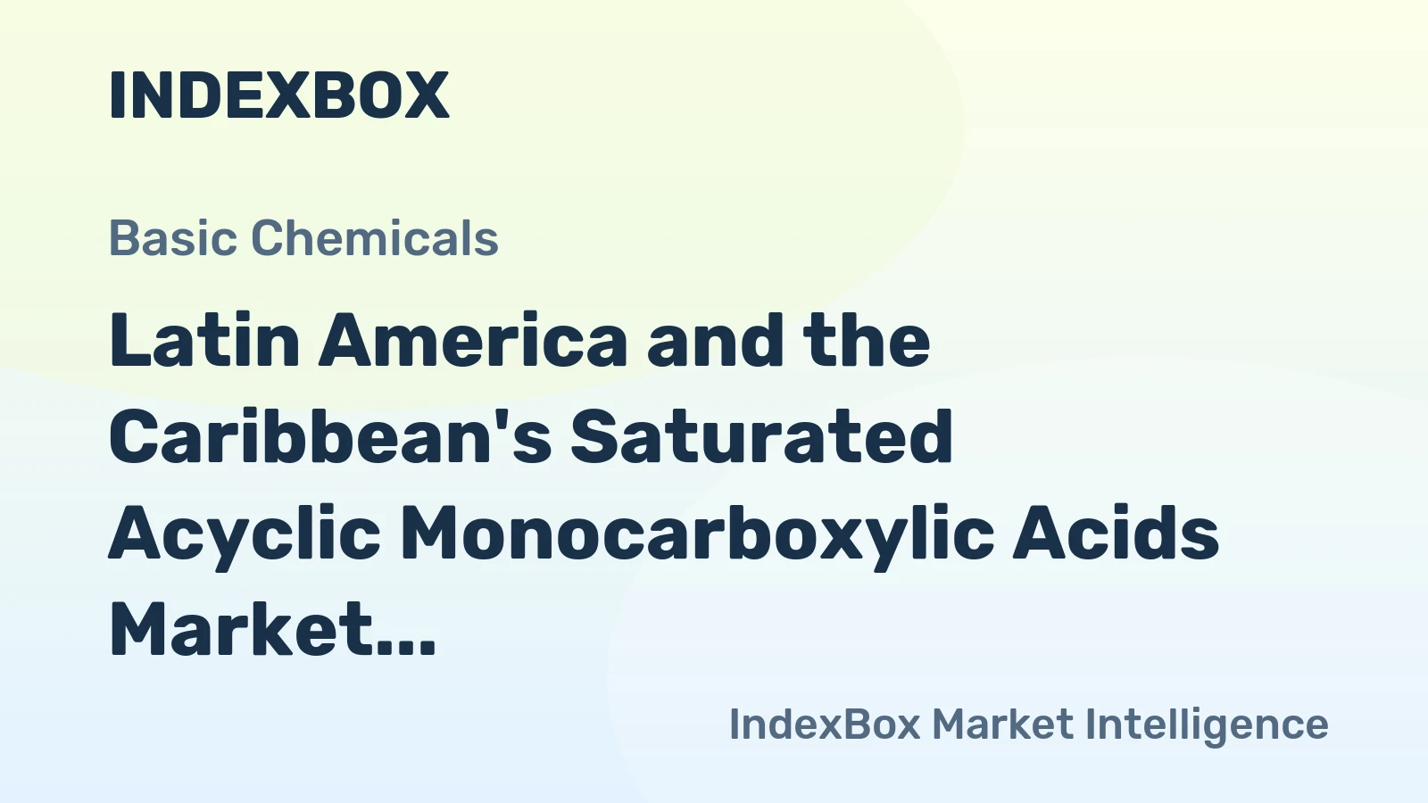 Latin America and the Caribbean's Saturated Acyclic Monocarboxylic Acids Market to Experience Gradual Growth with +0.5% CAGR