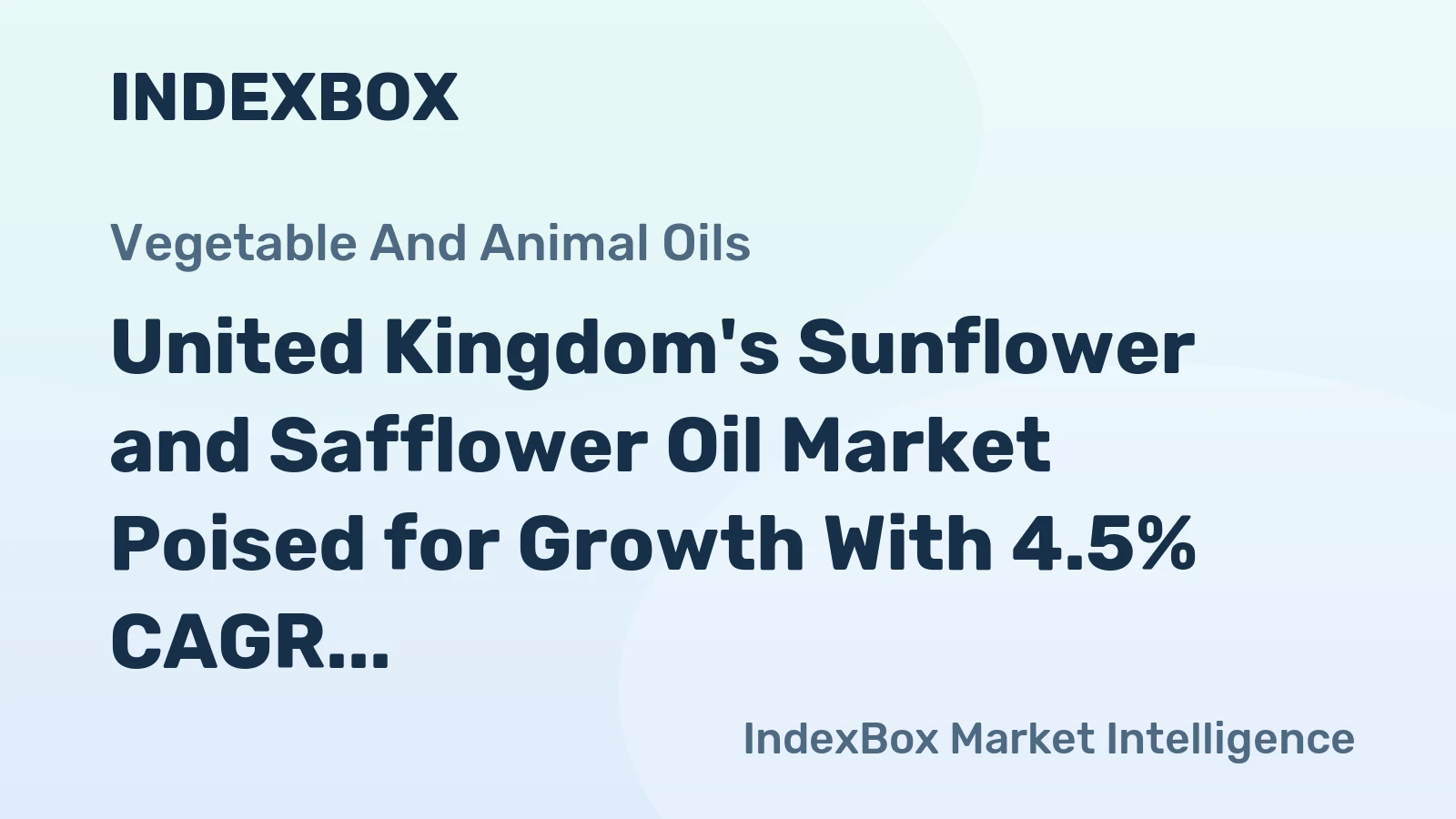 United Kingdom's Sunflower and Safflower Oil Market Poised for Growth With 4.5% CAGR in Value