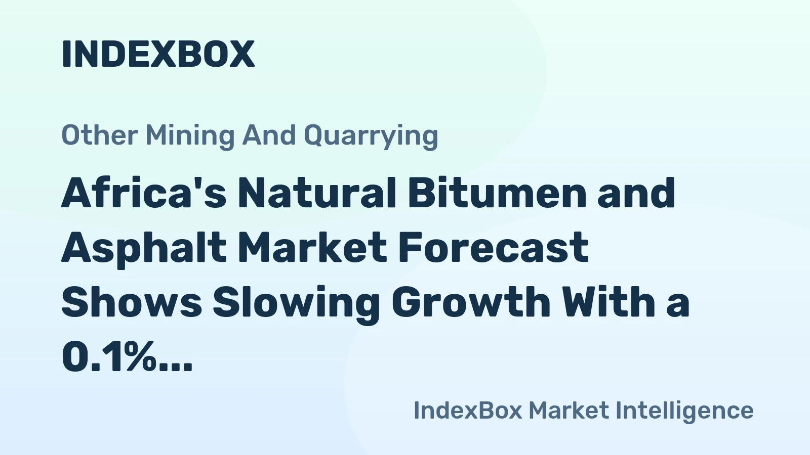 Africa's Natural Bitumen and Asphalt Market Forecast Shows Slowing Growth With a 0.1% Volume CAGR Through 2035