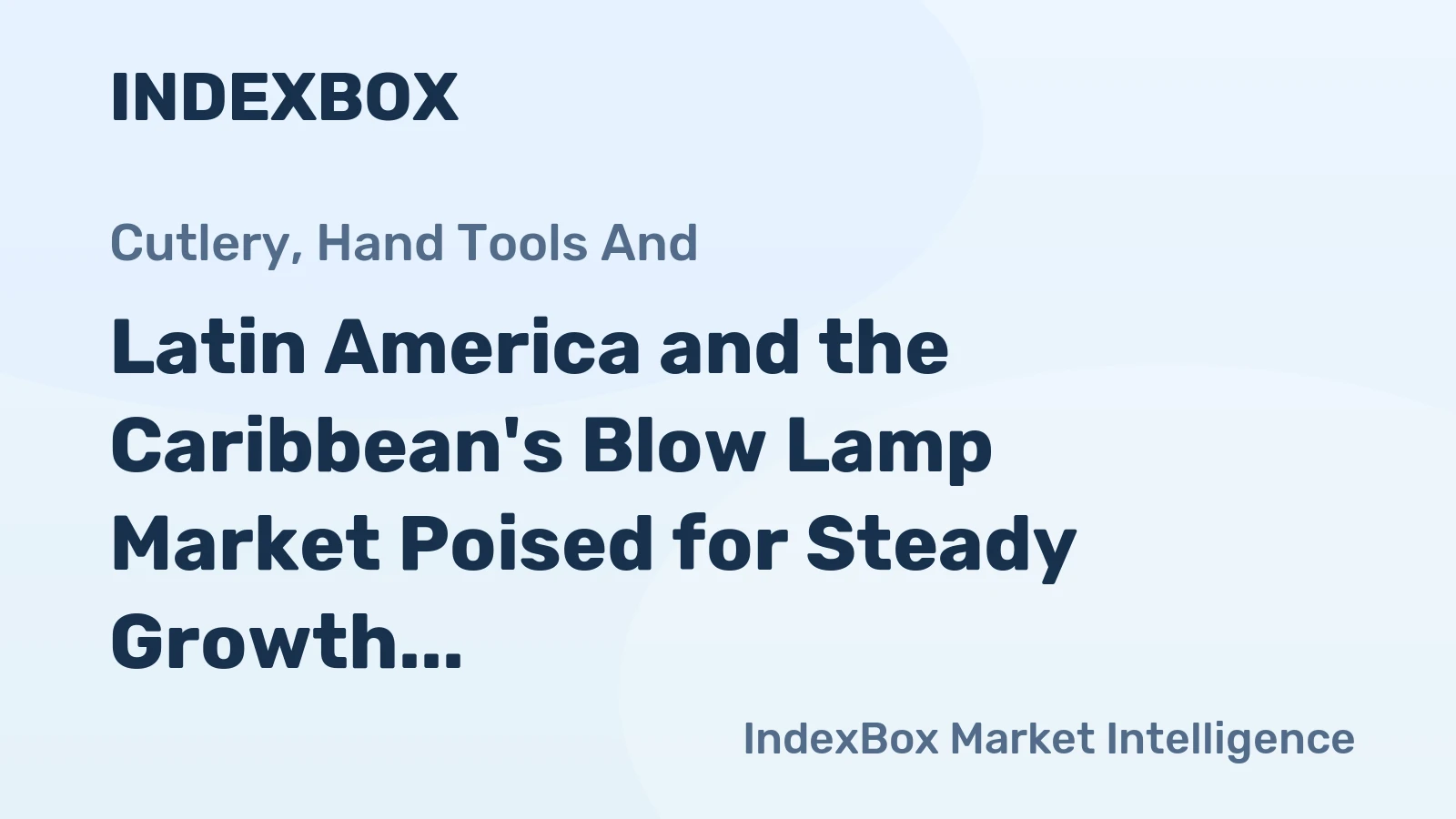 Latin America and the Caribbean's Blow Lamp Market Poised for Steady Growth with 4.1% CAGR Through 2035