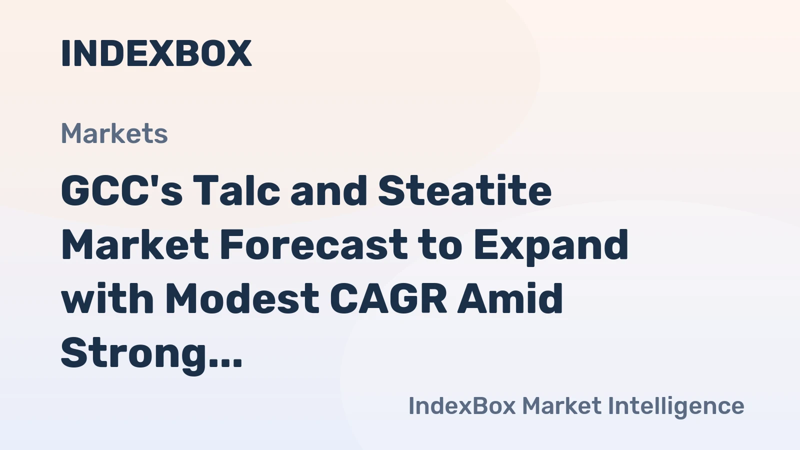 GCC's Talc and Steatite Market Forecast to Expand with Modest CAGR Amid Strong Regional Demand