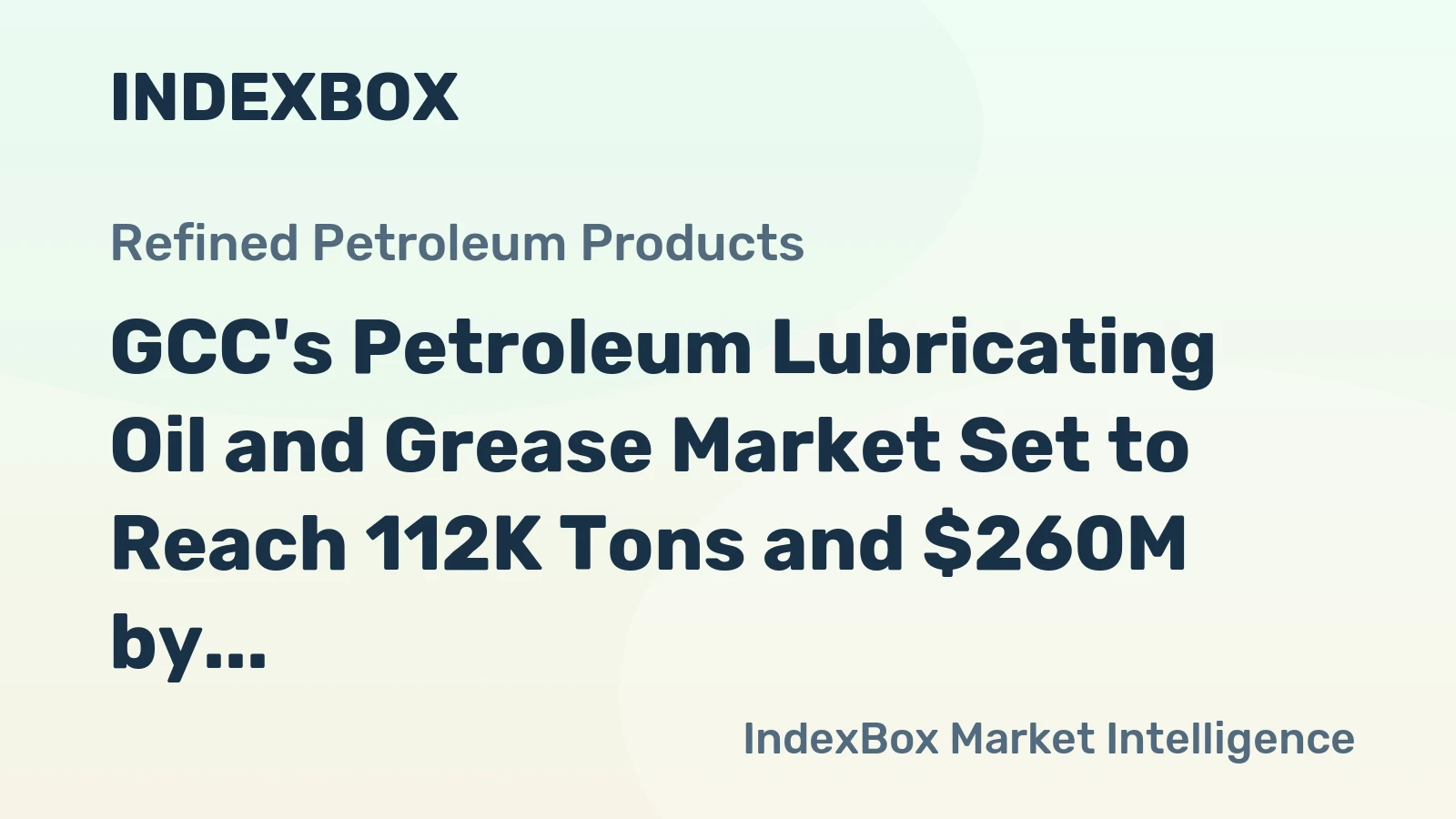 GCC's Petroleum Lubricating Oil and Grease Market Set to Reach 112K Tons and $260M by 2035