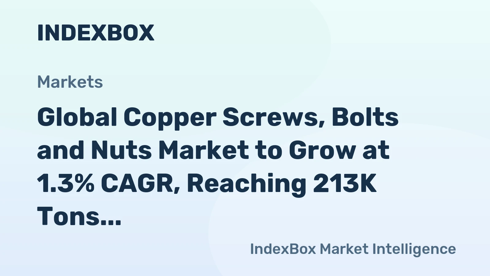 Global Copper Screws, Bolts and Nuts Market to Grow at 1.3% CAGR, Reaching 213K Tons by 2035