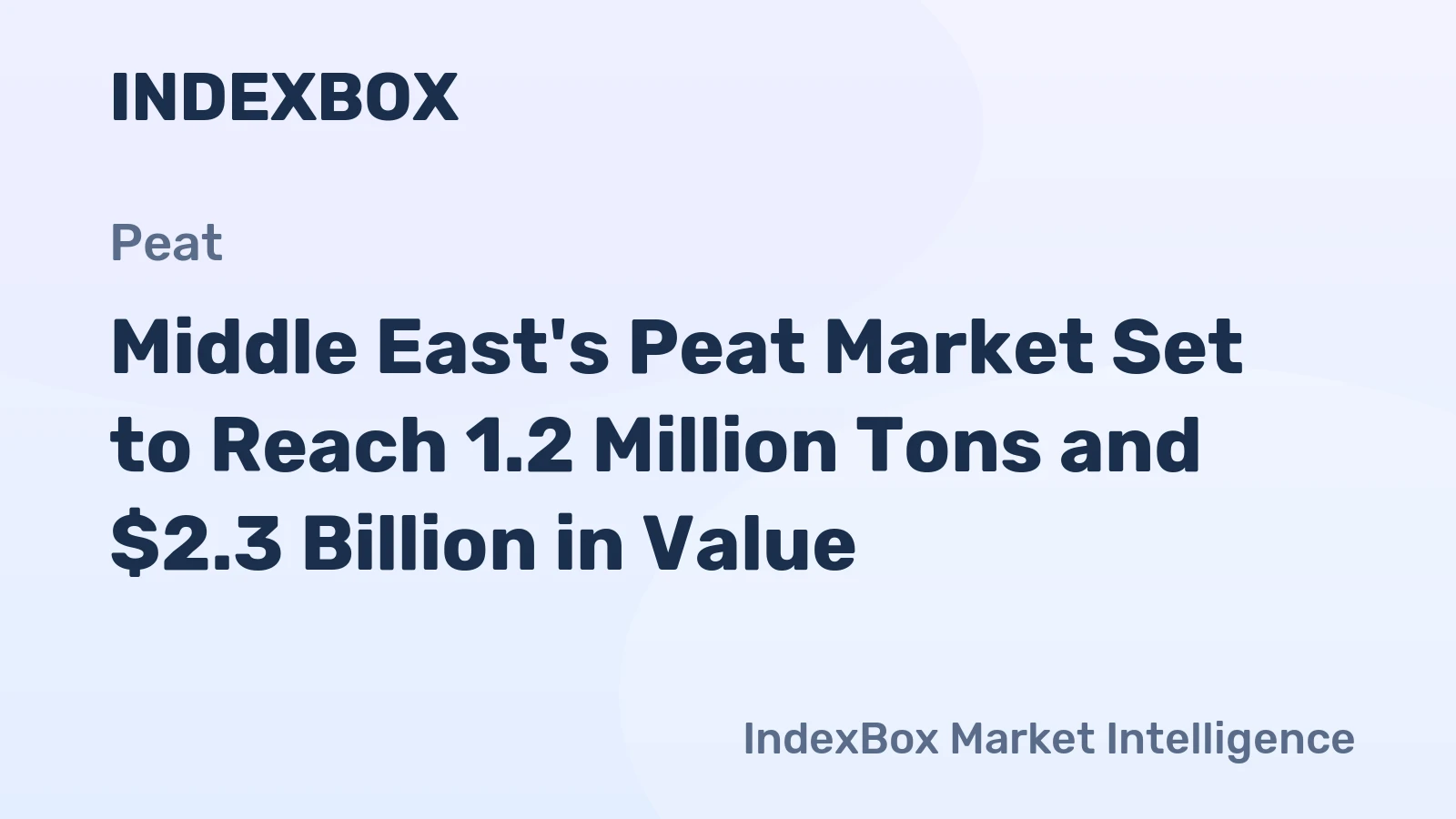 Middle East's Peat Market Set to Reach 1.2 Million Tons and $2.3 Billion in Value