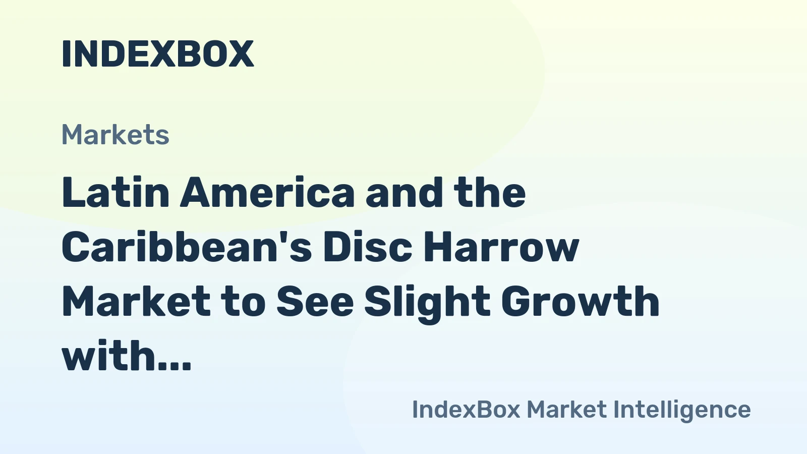 Latin America and the Caribbean's Disc Harrow Market to See Slight Growth with Anticipated CAGR of +0.4%