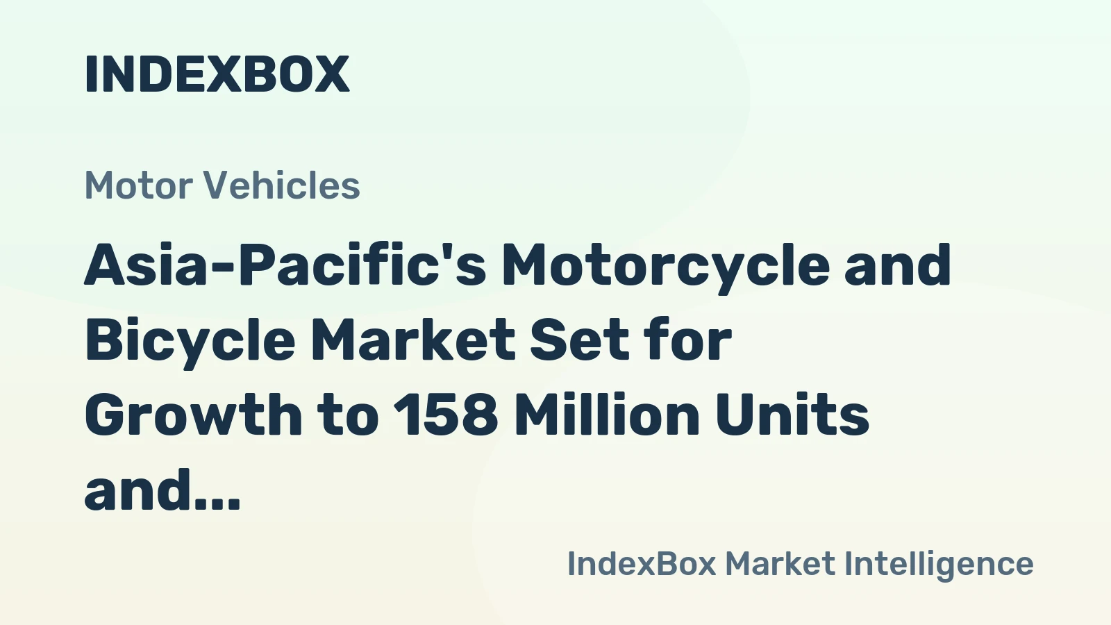 Asia-Pacific's Motorcycle and Bicycle Market Set for Growth to 158 Million Units and $85.8 Billion Despite Recent Contraction
