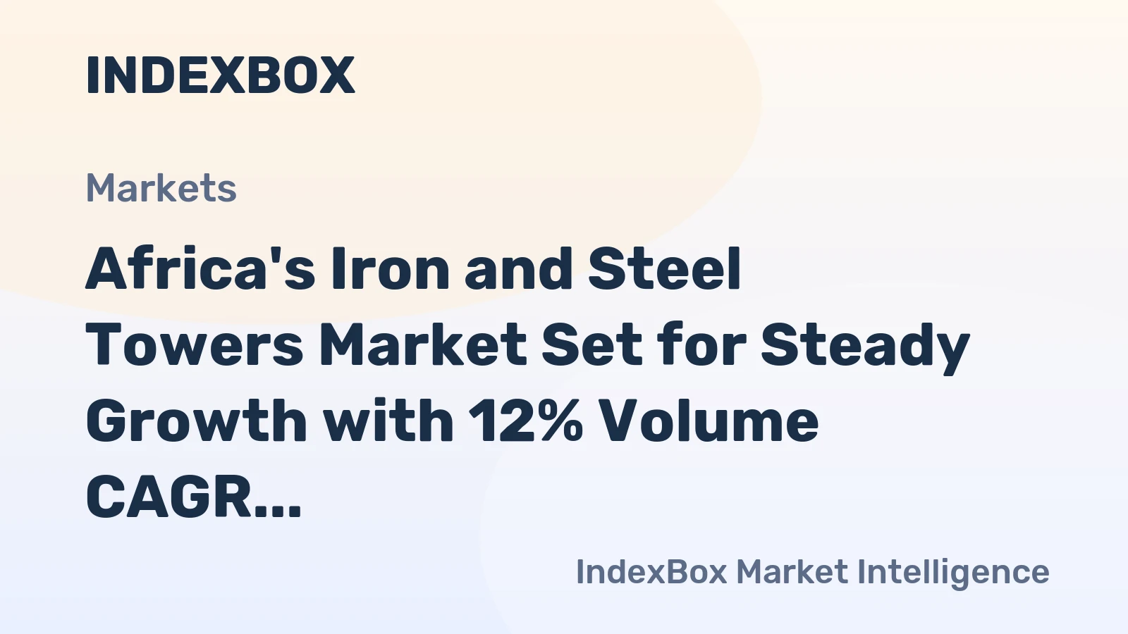 Africa's Iron and Steel Towers Market Set for Steady Growth with 12% Volume CAGR Through 2035