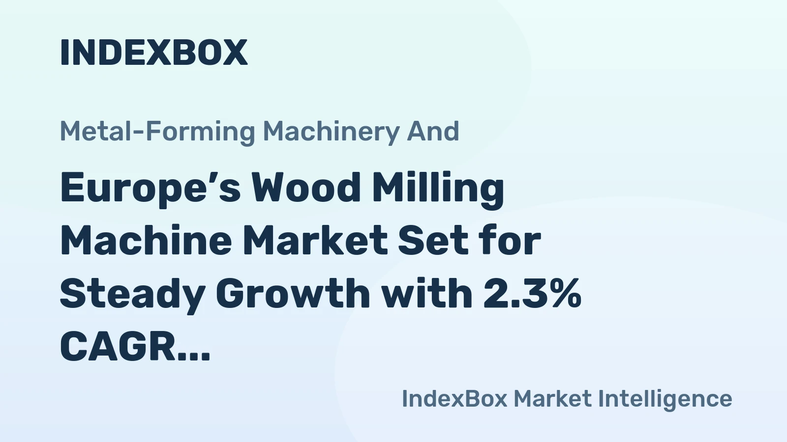 Europe’s Wood Milling Machine Market Set for Steady Growth with 2.3% CAGR