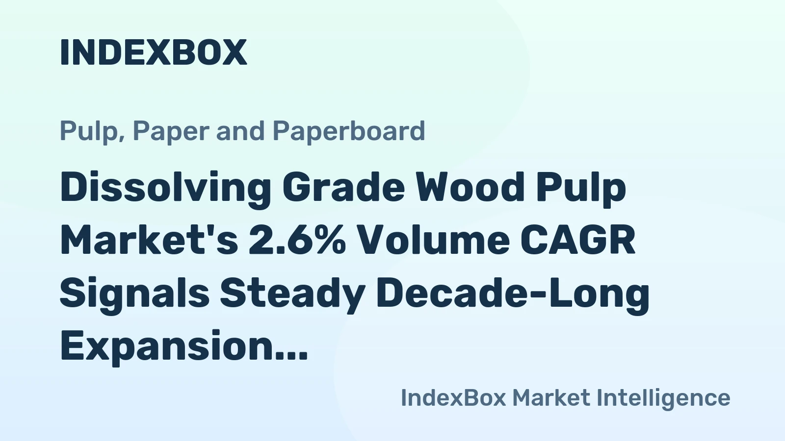Dissolving Grade Wood Pulp Market's 2.6% Volume CAGR Signals Steady Decade-Long Expansion