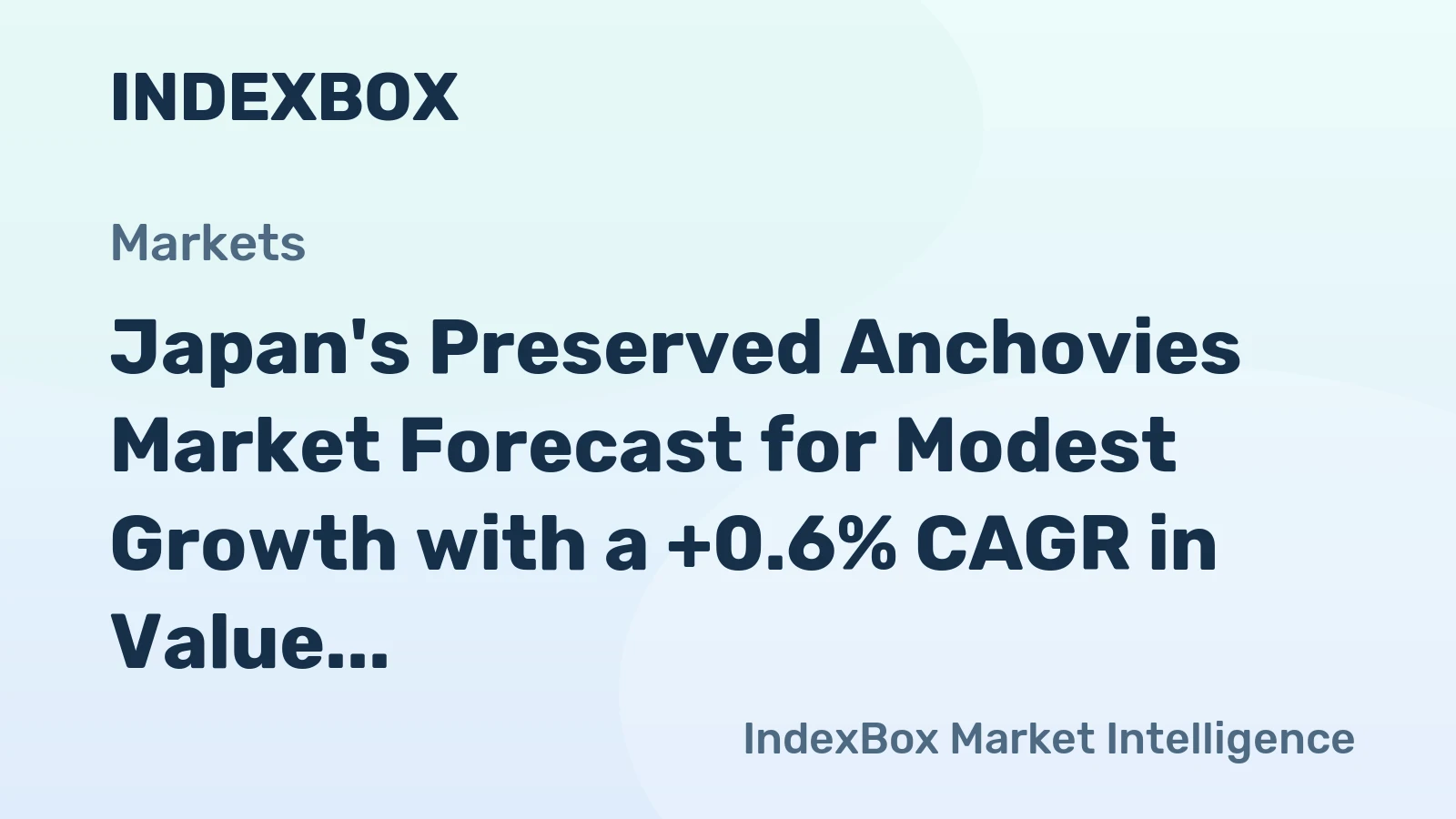 Japan's Preserved Anchovies Market Forecast for Modest Growth with a +0.6% CAGR in Value to 2035