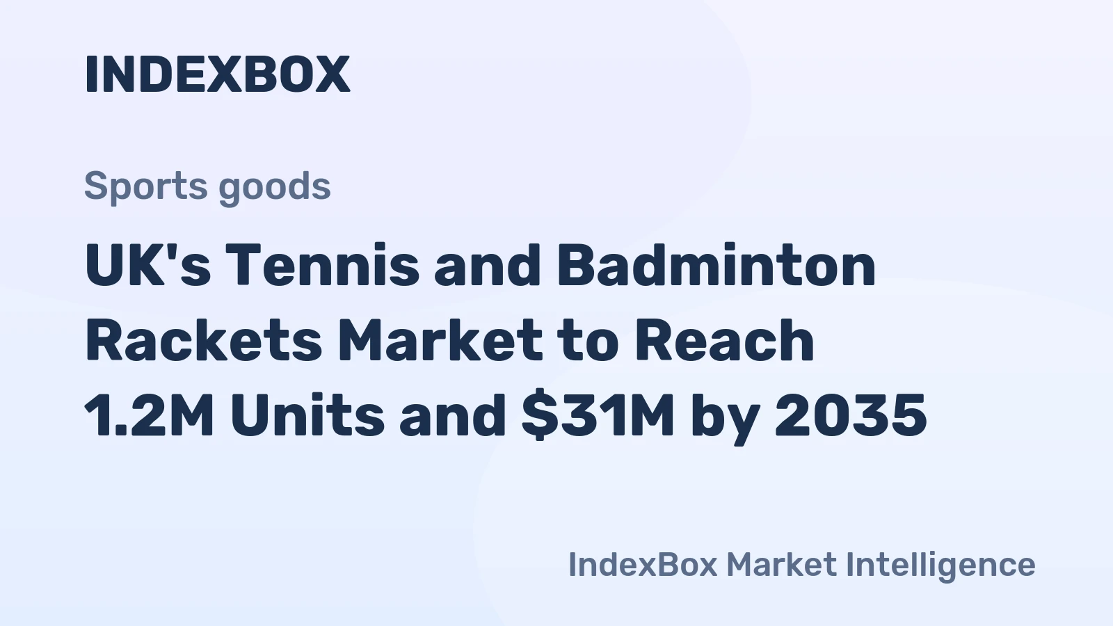 UK's Tennis and Badminton Rackets Market to Reach 1.2M Units and $31M by 2035
