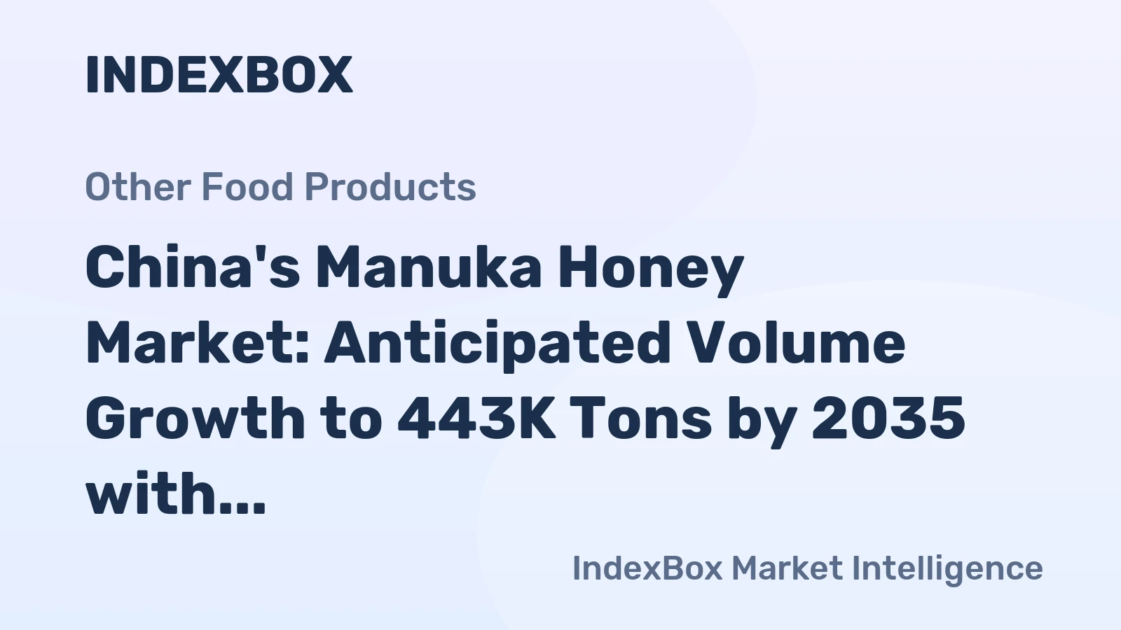 China's Manuka Honey Market: Anticipated Volume Growth to 443K Tons by 2035 with Market Value Expected to Reach $879M