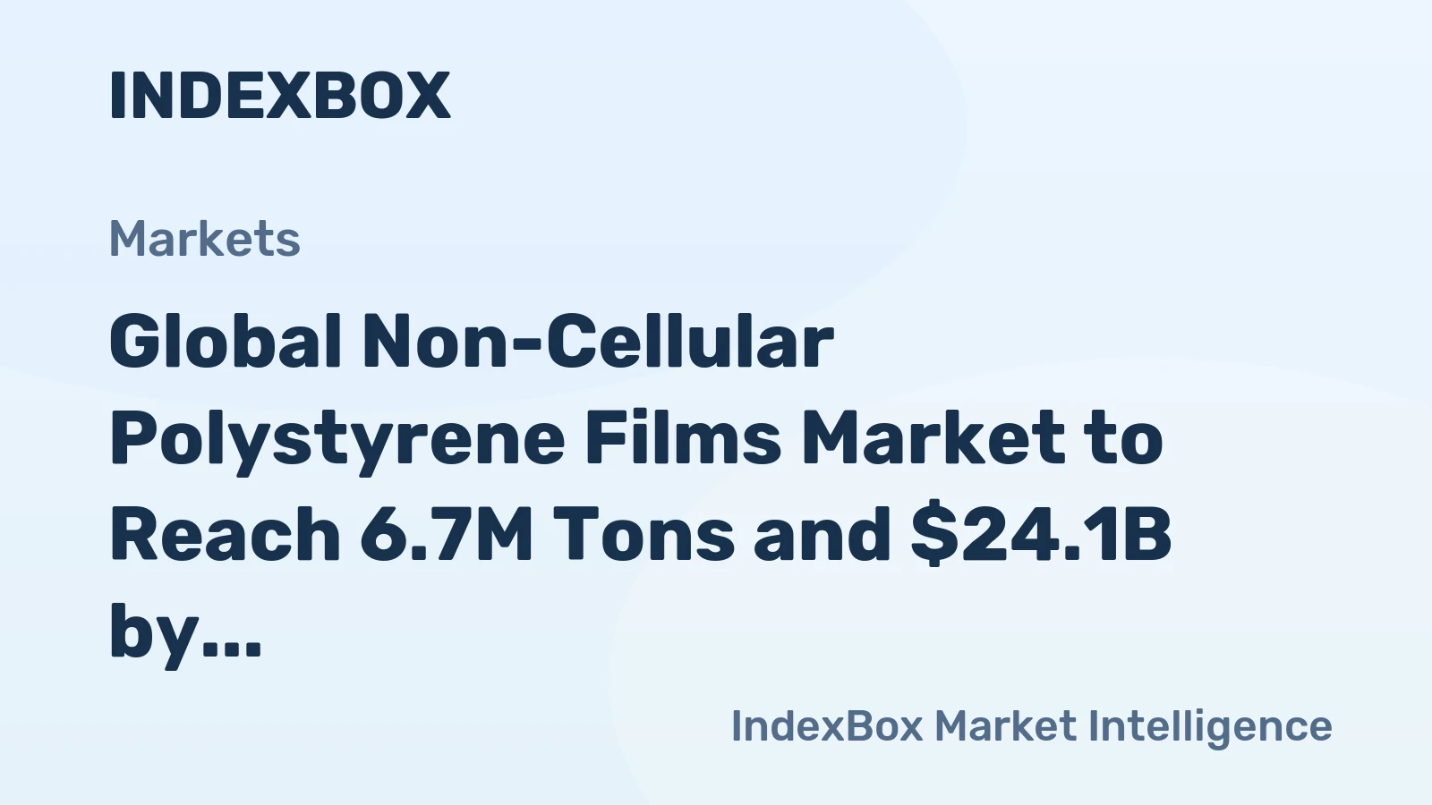 Global Non-Cellular Polystyrene Films Market to Reach 6.7M Tons and $24.1B by 2035