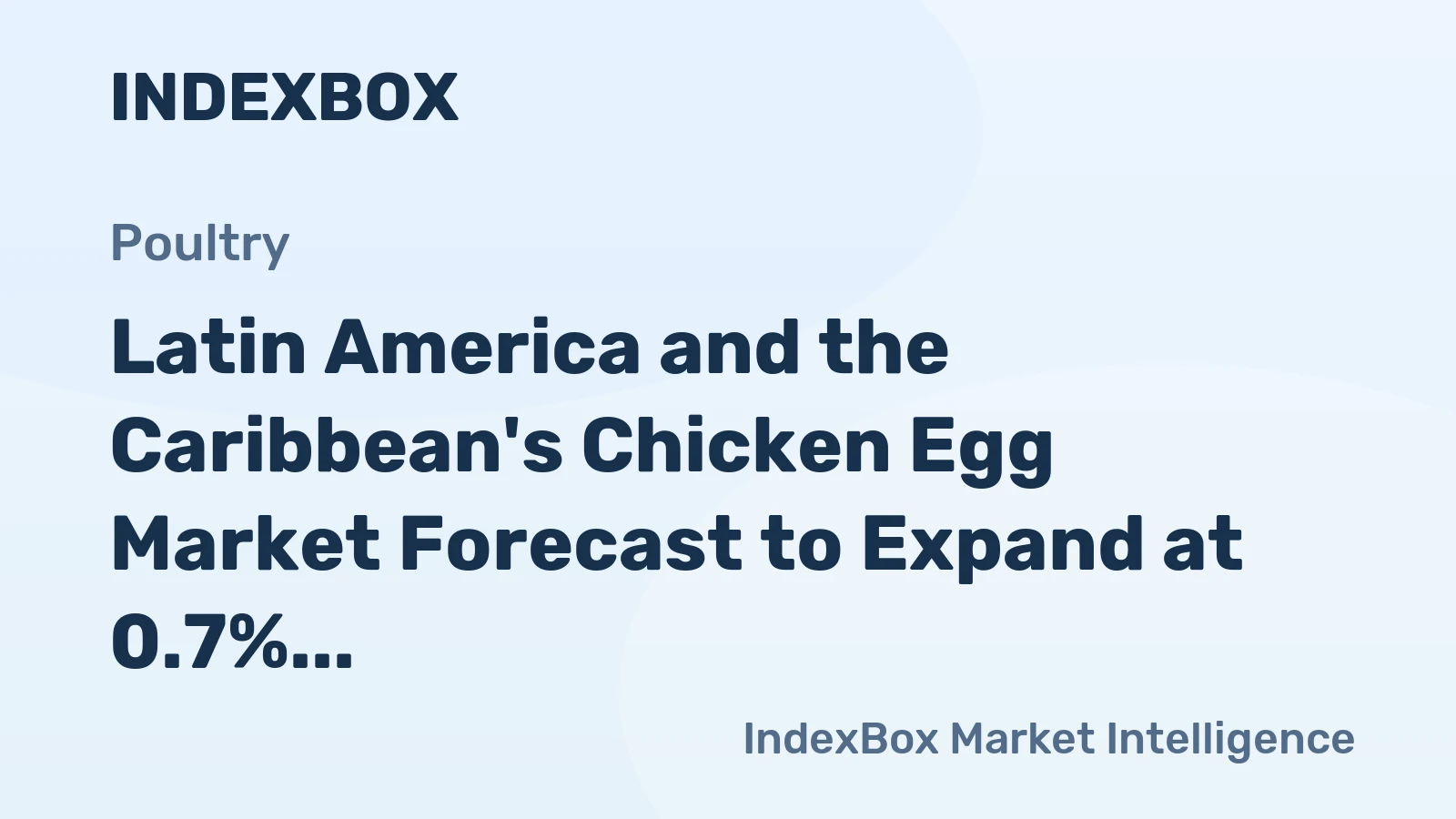 Latin America and the Caribbean's Chicken Egg Market Forecast to Expand at 0.7% CAGR Through 2035