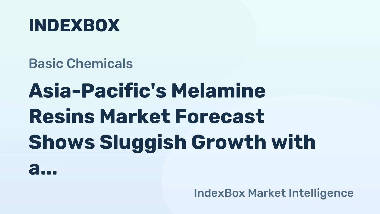 Asia-Pacific's Melamine Resins Market Forecast Shows Sluggish Growth with a +0.1% Volume CAGR