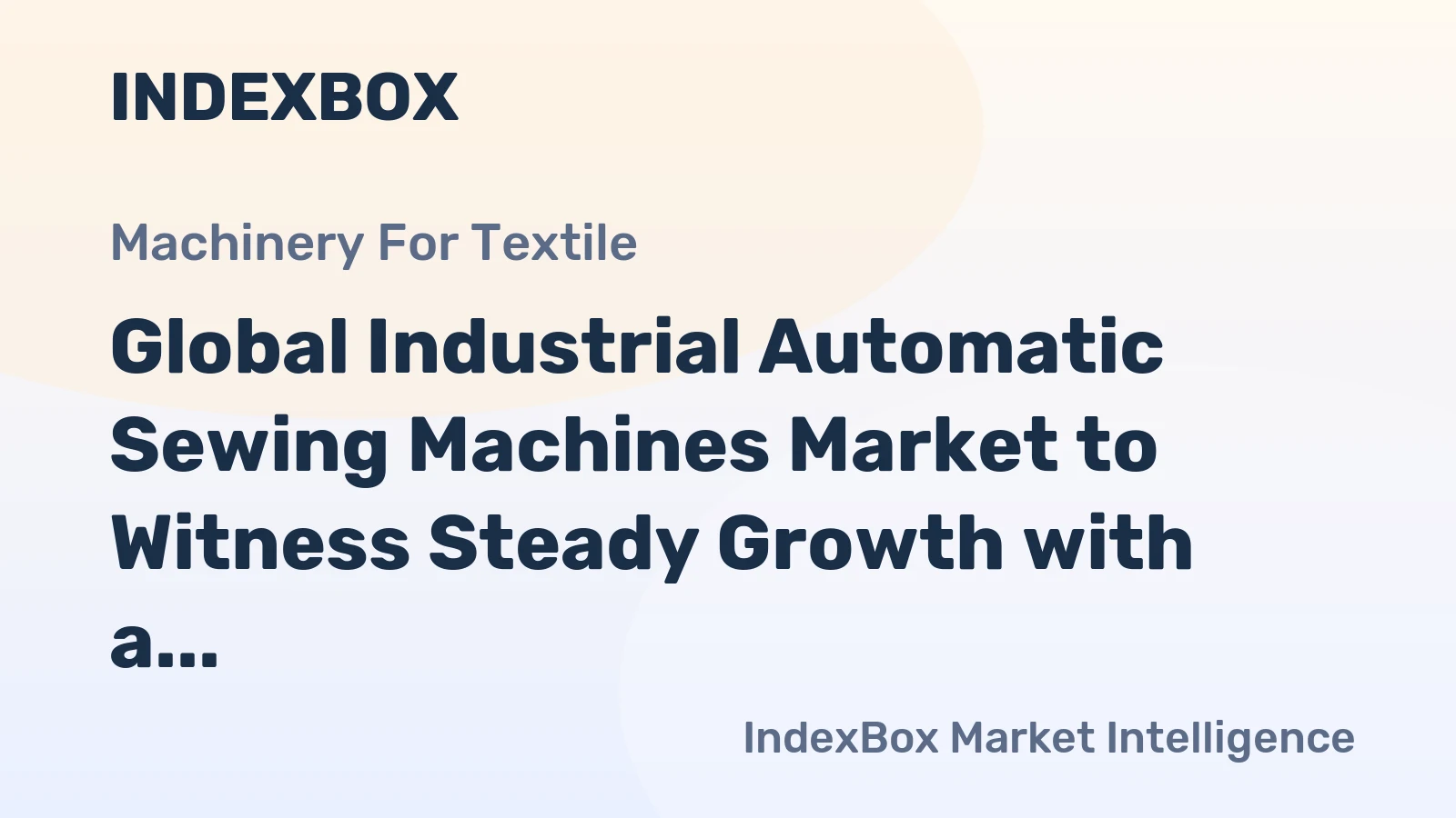 Global Industrial Automatic Sewing Machines Market to Witness Steady Growth with a CAGR of +1.1% from 2024 to 2035