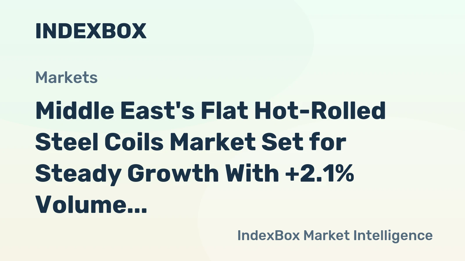 Middle East's Flat Hot-Rolled Steel Coils Market Set for Steady Growth With +2.1% Volume CAGR Through 2035