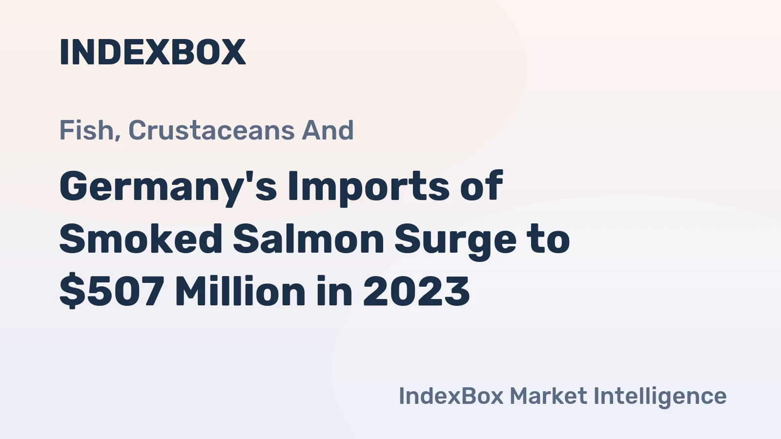 Germany's Imports of Smoked Salmon Surge to $507 Million in 2023