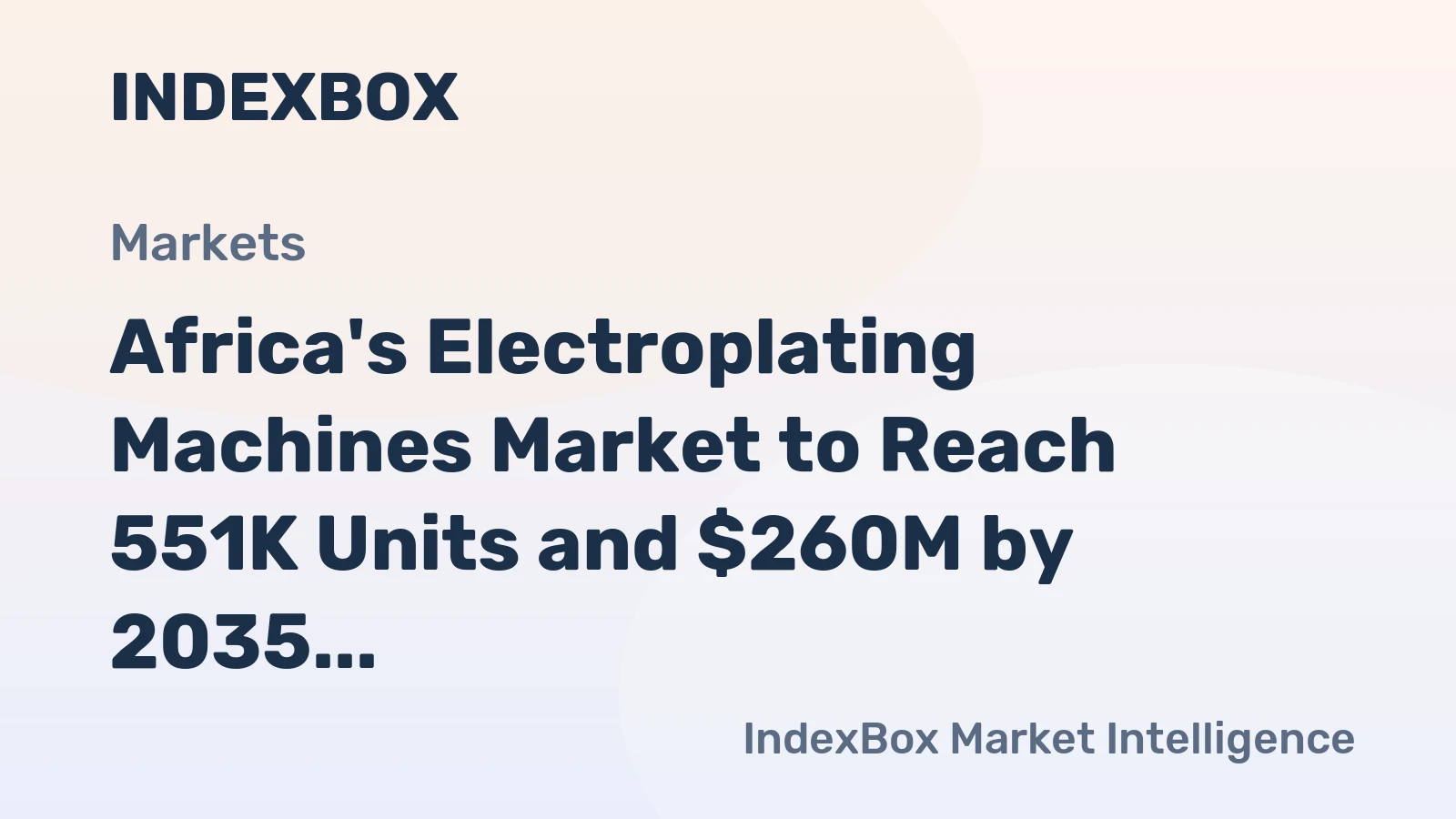 Africa's Electroplating Machines Market to Reach 551K Units and $260M by 2035