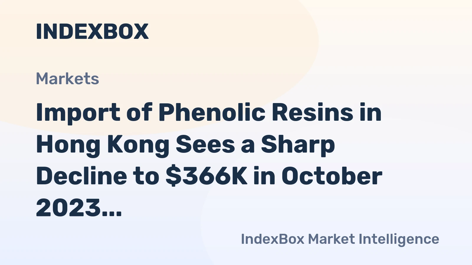 Import of Phenolic Resins in Hong Kong Sees a Sharp Decline to $366K in October 2023