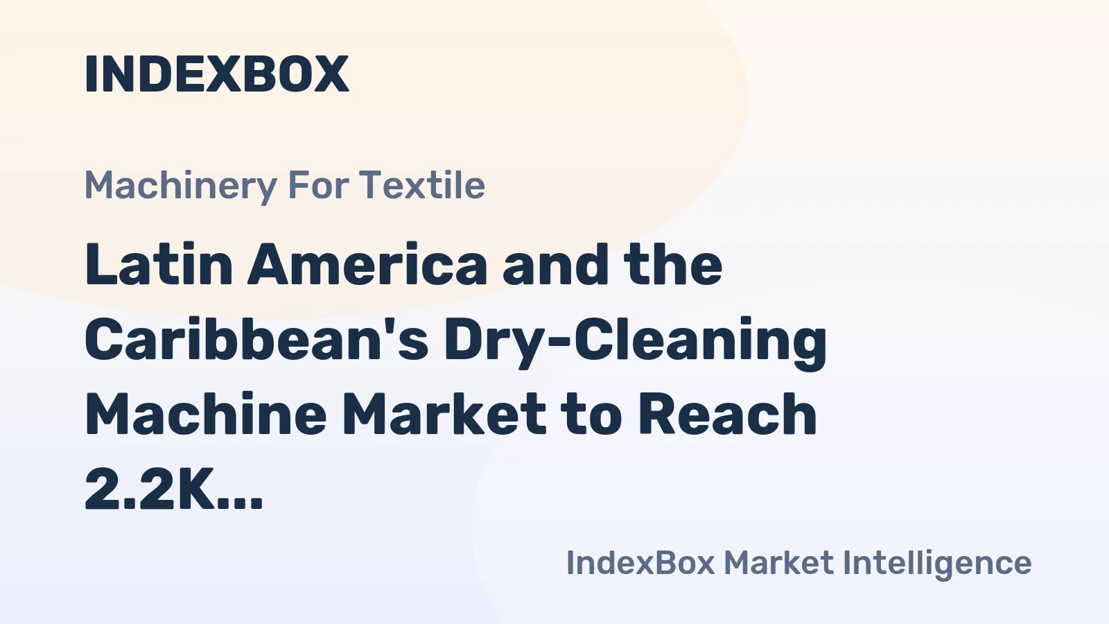 Latin America and the Caribbean's Dry-Cleaning Machine Market to Reach 2.2K Units and $13M by 2035