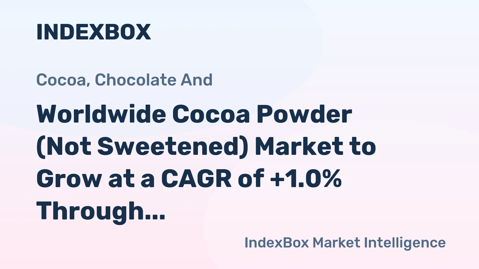 Worldwide Cocoa Powder (Not Sweetened) Market to Grow at a CAGR of +1.0% Through 2035