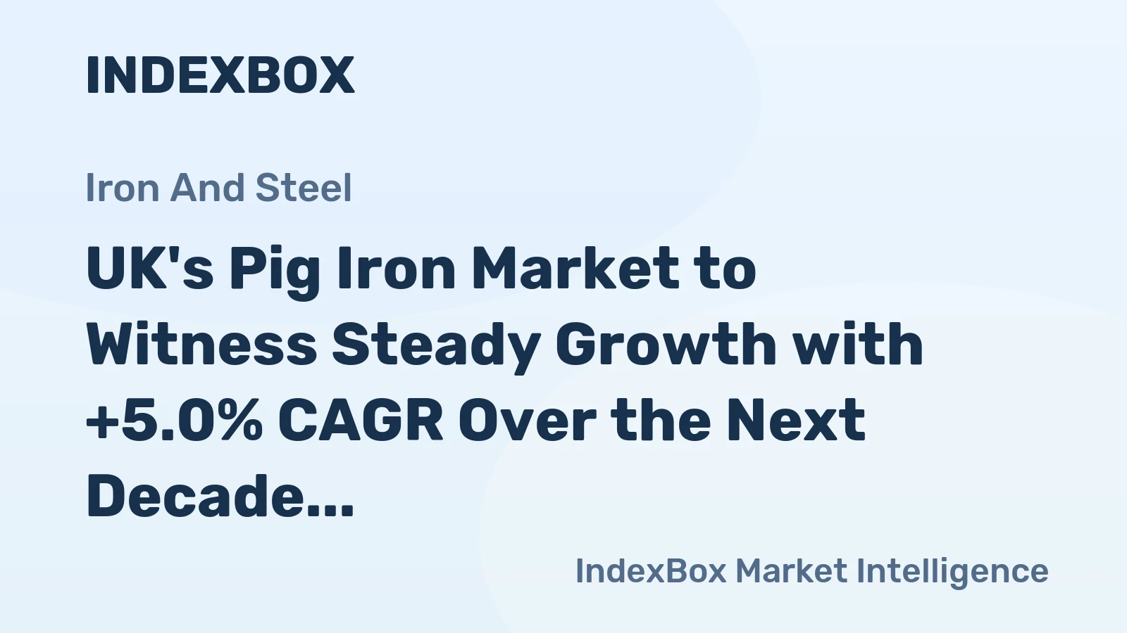 UK's Pig Iron Market to Witness Steady Growth with +5.0% CAGR Over the Next Decade