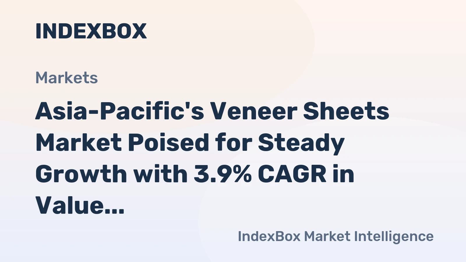 Asia-Pacific's Veneer Sheets Market Poised for Steady Growth with 3.9% CAGR in Value Through 2035