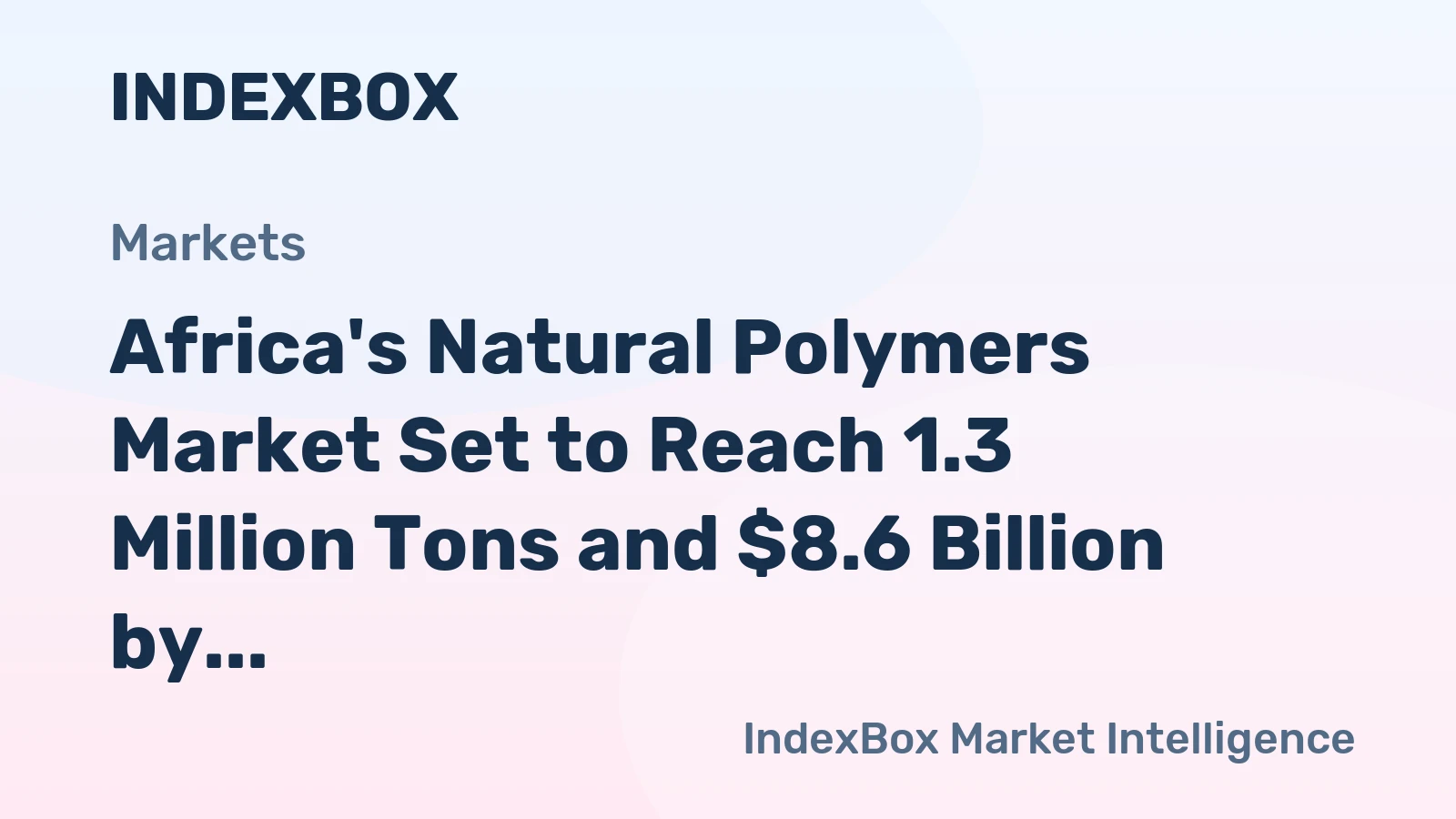 Africa's Natural Polymers Market Set to Reach 1.3 Million Tons and $8.6 Billion by 2035
