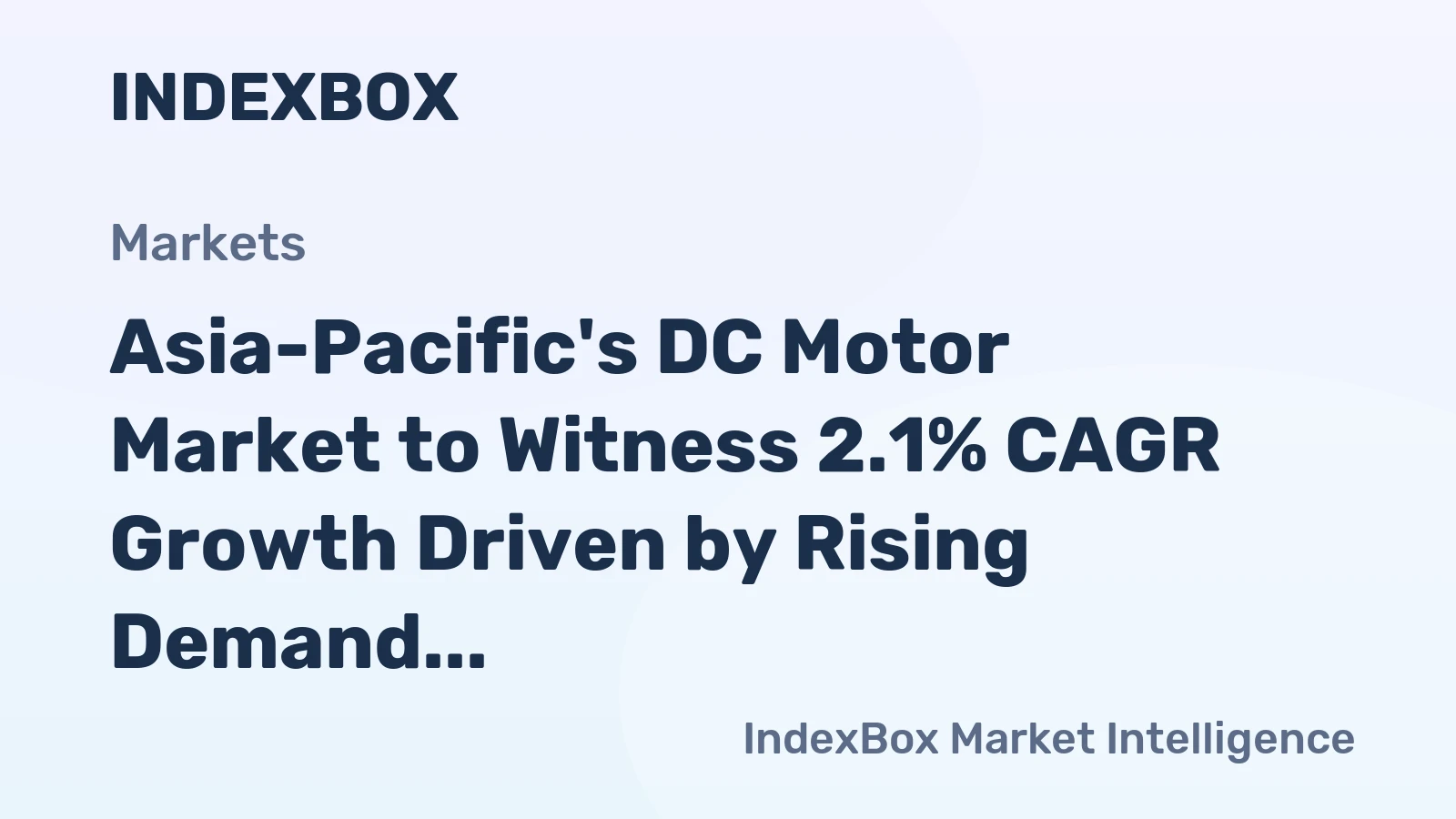 Asia-Pacific's DC Motor Market to Witness 2.1% CAGR Growth Driven by Rising Demand