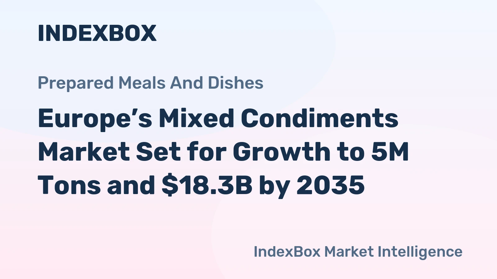 Europe’s Mixed Condiments Market Set for Growth to 5M Tons and $18.3B by 2035