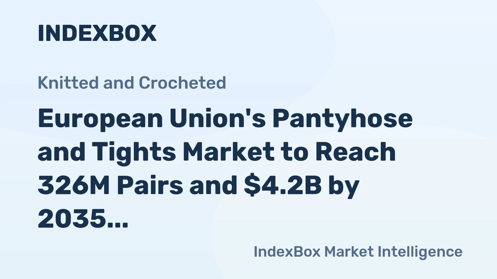 European Union's Pantyhose and Tights Market to Reach 326M Pairs and $4.2B by 2035