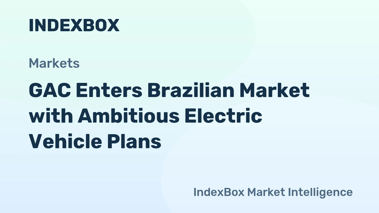 GAC Enters Brazilian Market with Ambitious Electric Vehicle Plans