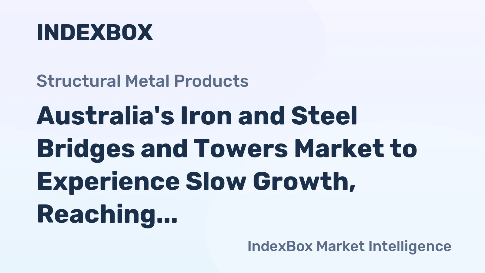 Australia's Iron and Steel Bridges and Towers Market to Experience Slow Growth, Reaching 112K tons by 2035