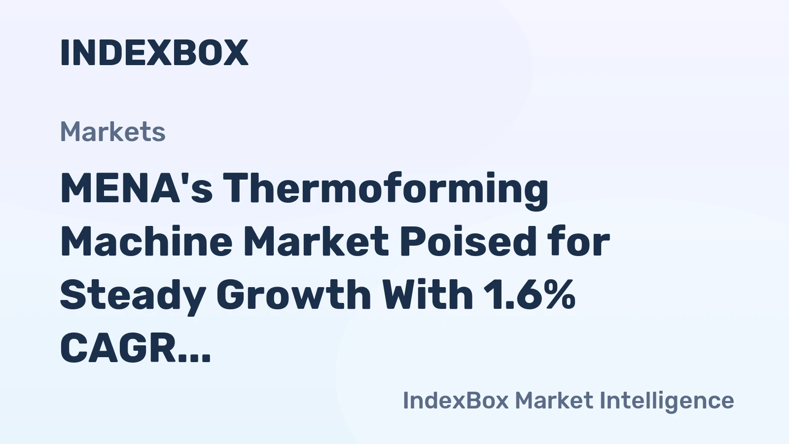 MENA's Thermoforming Machine Market Poised for Steady Growth With 1.6% CAGR in Value Through 2035
