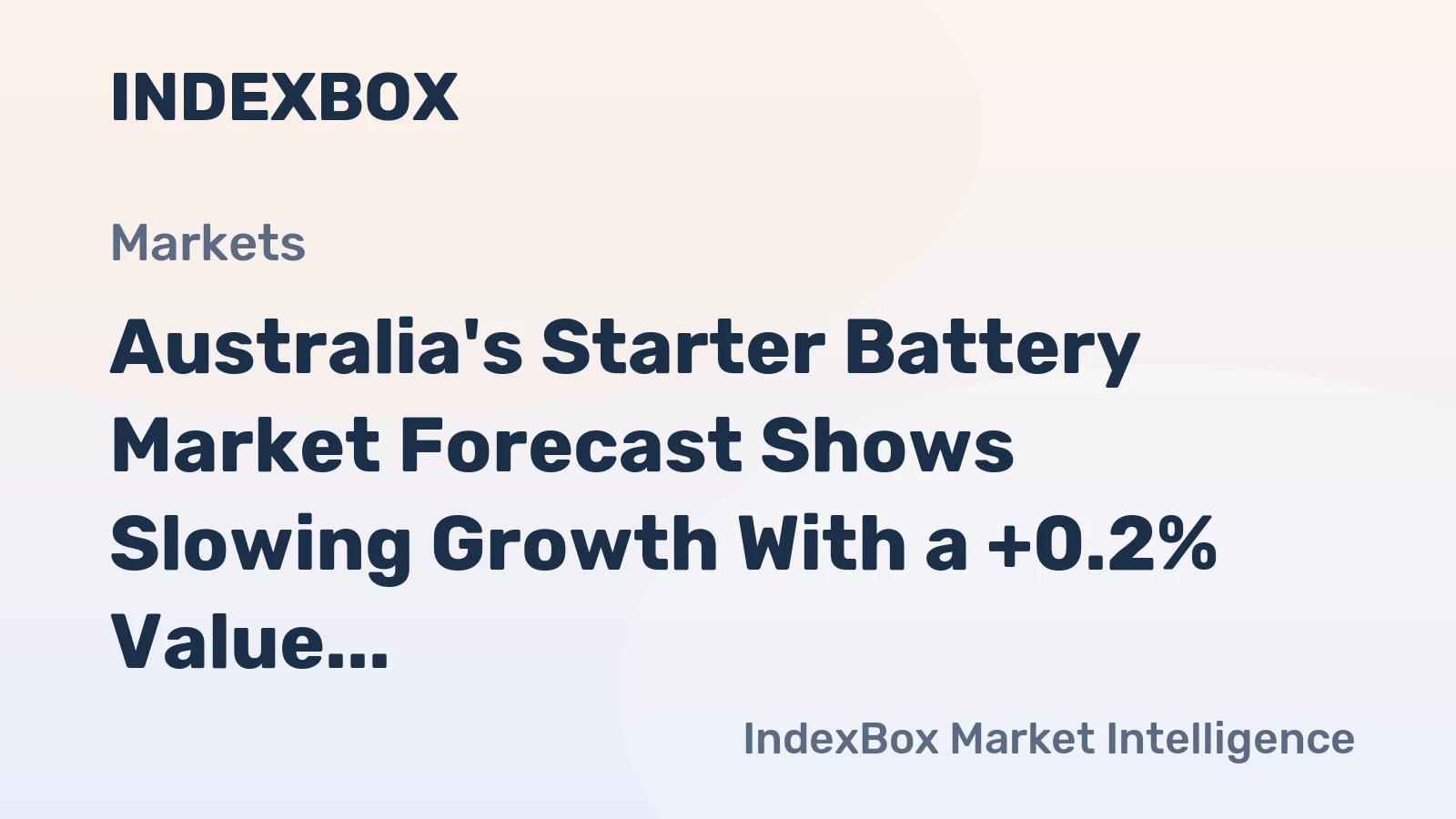 Australia's Starter Battery Market Forecast Shows Slowing Growth With a +0.2% Value CAGR