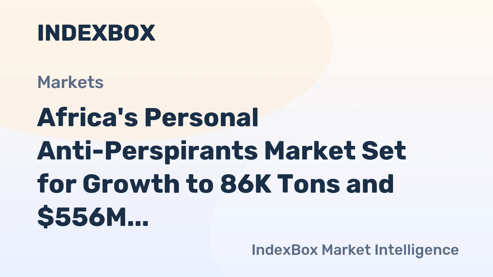 Africa's Personal Anti-Perspirants Market Set for Growth to 86K Tons and $556M