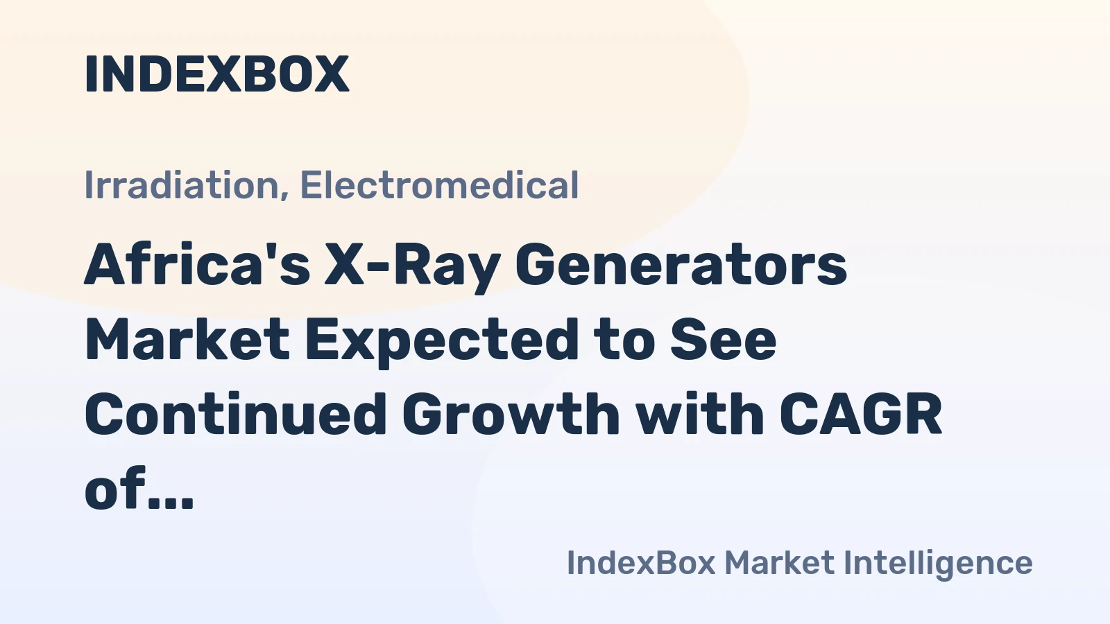 Africa's X-Ray Generators Market Expected to See Continued Growth with CAGR of +1.8%