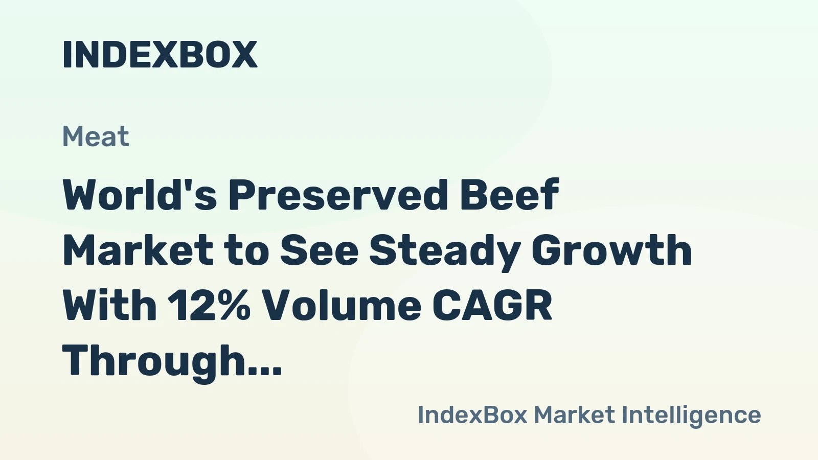 World's Preserved Beef Market to See Steady Growth With 12% Volume CAGR Through 2035