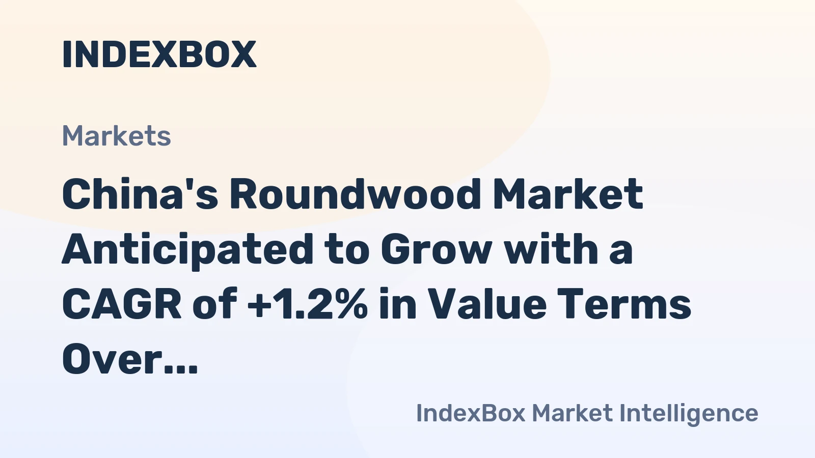 China's Roundwood Market Anticipated to Grow with a CAGR of +1.2% in Value Terms Over the Next Decade