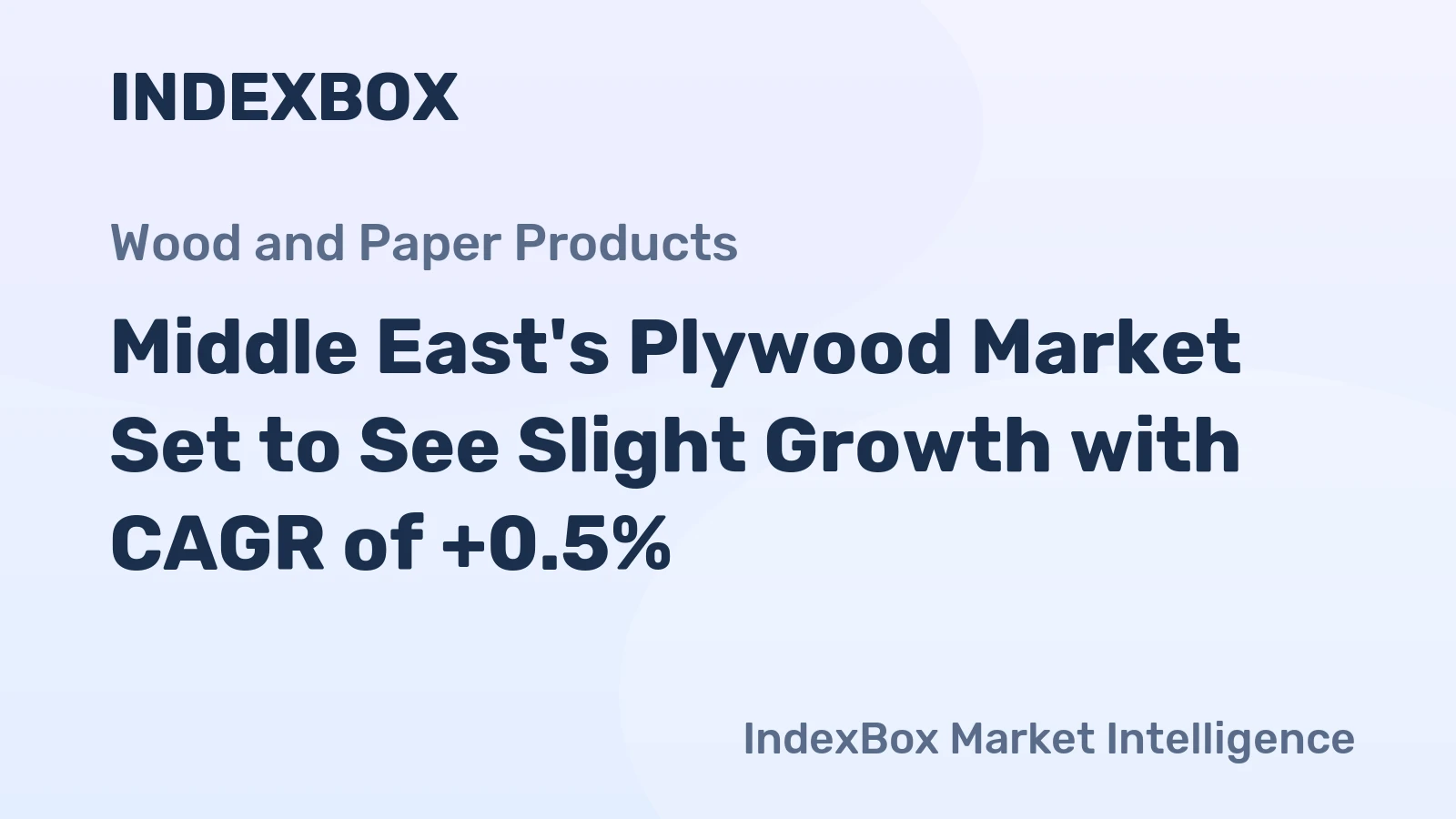 Middle East's Plywood Market Set to See Slight Growth with CAGR of +0.5%