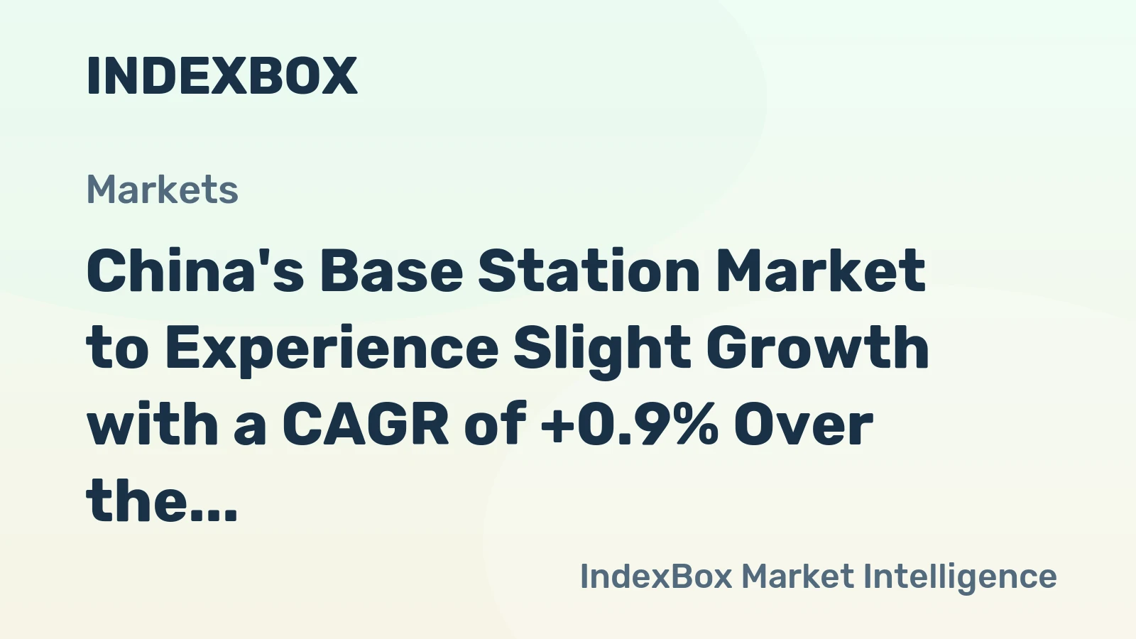 China's Base Station Market to Experience Slight Growth with a CAGR of +0.9% Over the Next Decade
