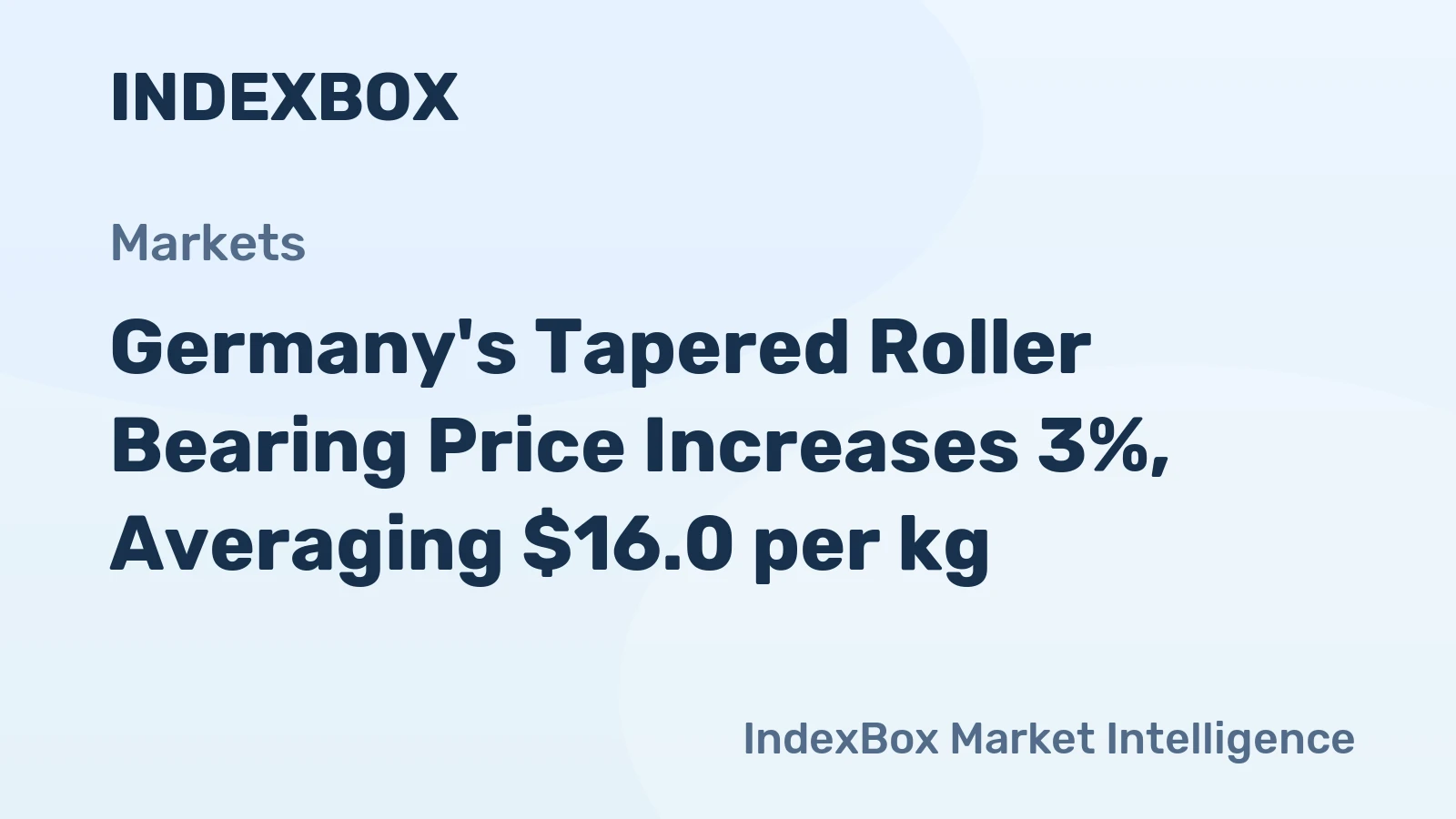 Germany's Tapered Roller Bearing Price Increases 3%, Averaging $16.0 per kg