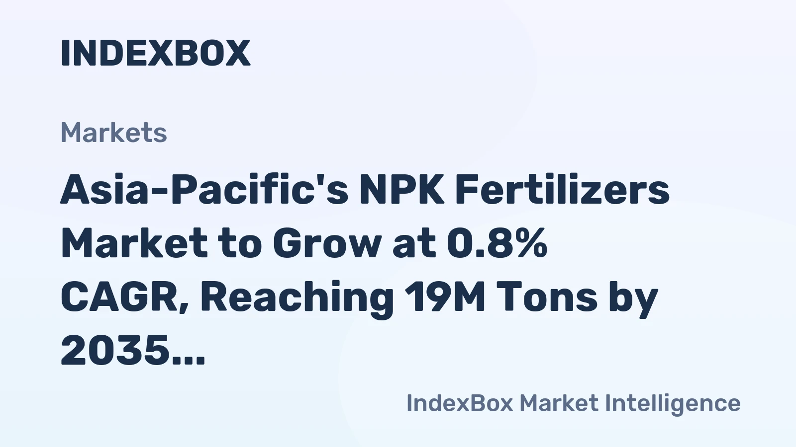 Asia-Pacific's NPK Fertilizers Market to Grow at 0.8% CAGR, Reaching 19M Tons by 2035