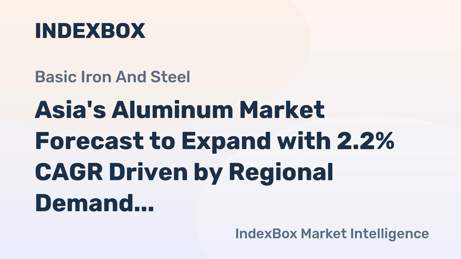 Asia's Aluminum Market Forecast to Expand with 2.2% CAGR Driven by Regional Demand