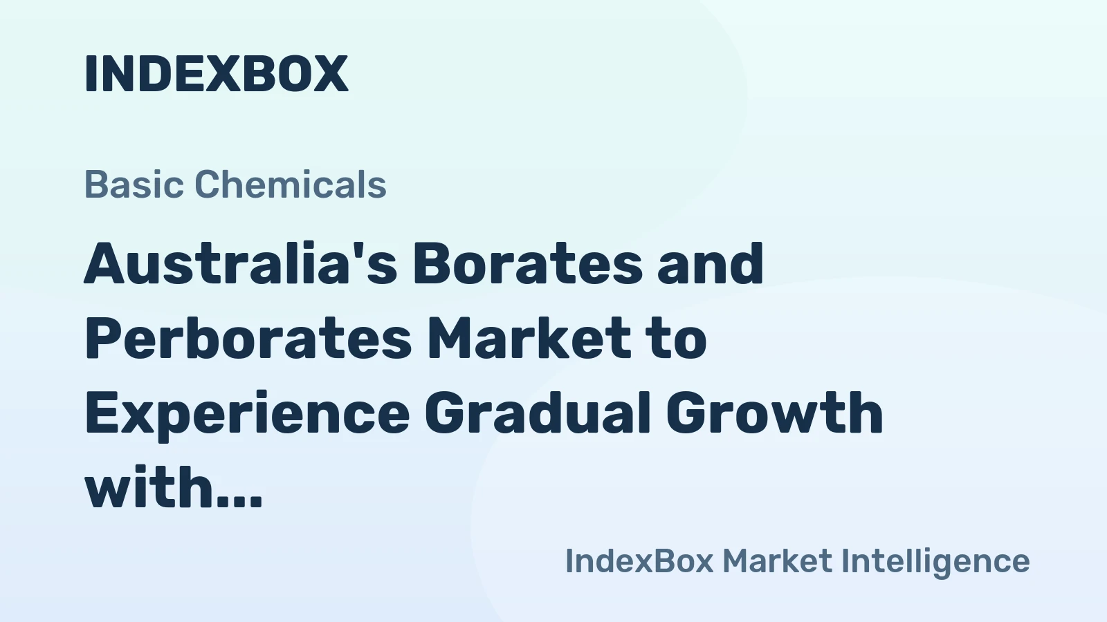 Australia's Borates and Perborates Market to Experience Gradual Growth with +0.1% CAGR from 2024 to 2035