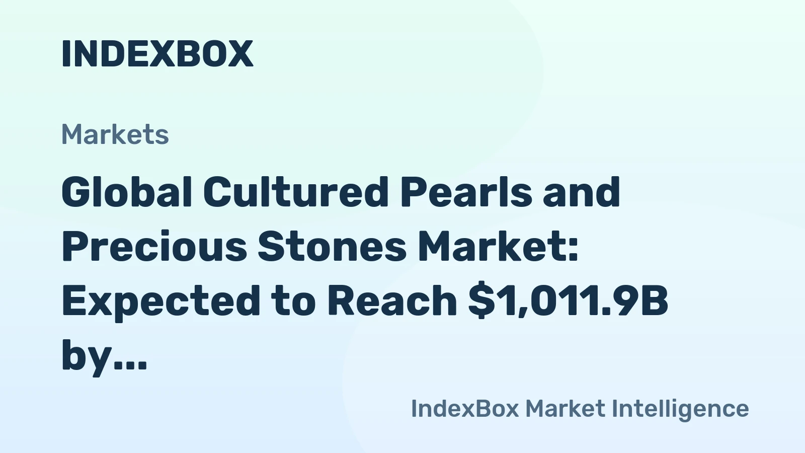 Global Cultured Pearls and Precious Stones Market: Expected to Reach $1,011.9B by 2035 with +1.4% CAGR in Volume