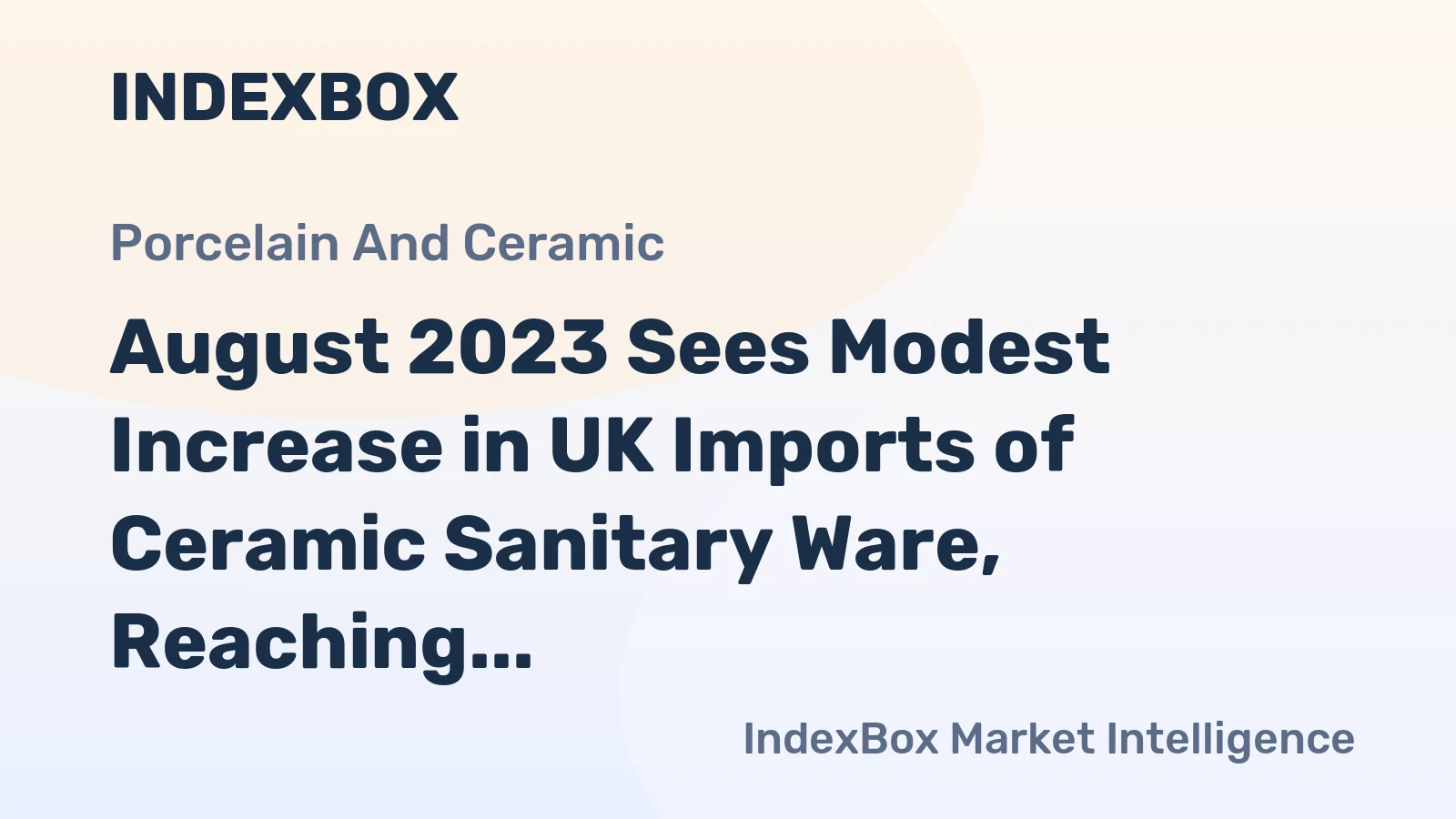 August 2023 Sees Modest Increase in UK Imports of Ceramic Sanitary Ware, Reaching $24M