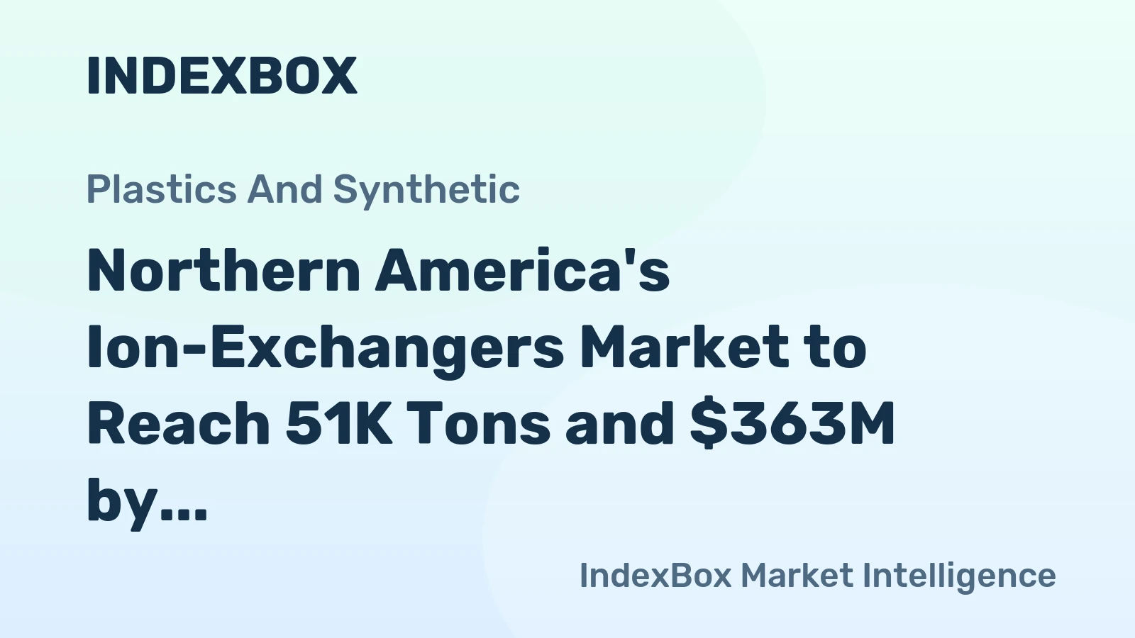 Northern America's Ion-Exchangers Market to Reach 51K Tons and $363M by 2035